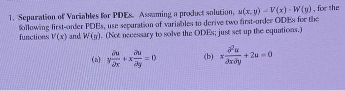 Solved 1. Separation of Variables for PDEs. Assuming a | Chegg.com