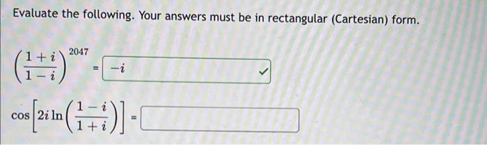 Solved Evaluate the following. Your answers must be in | Chegg.com