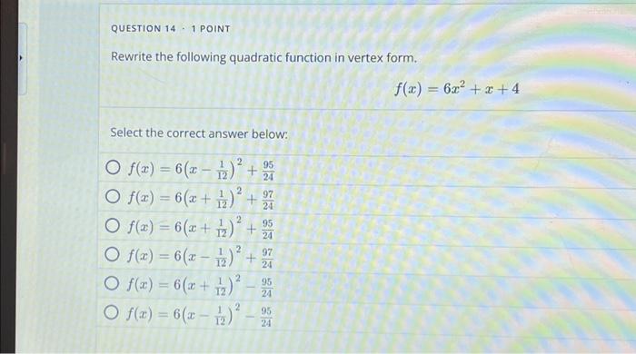 Solved QUESTION 14. 1 POINT Rewrite the following quadratic | Chegg.com