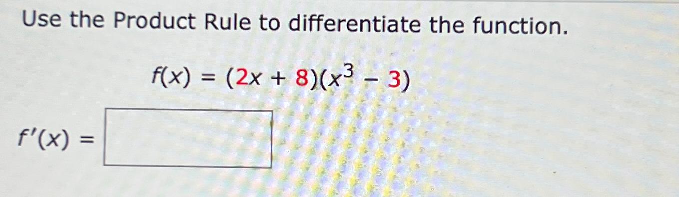 Solved Use the Product Rule to differentiate the | Chegg.com