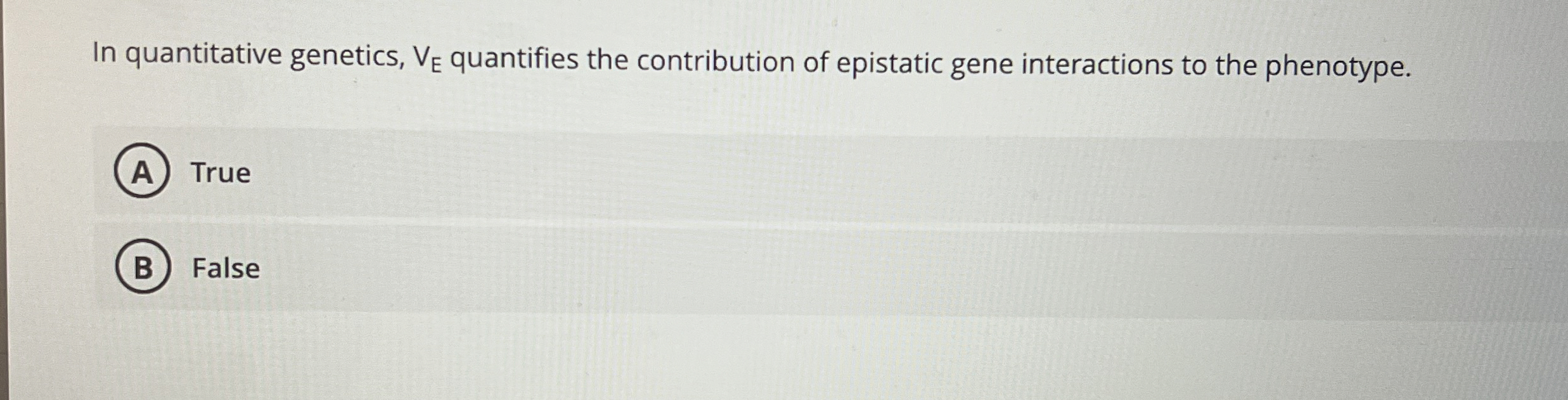 Solved In quantitative genetics, VE ﻿quantifies the | Chegg.com