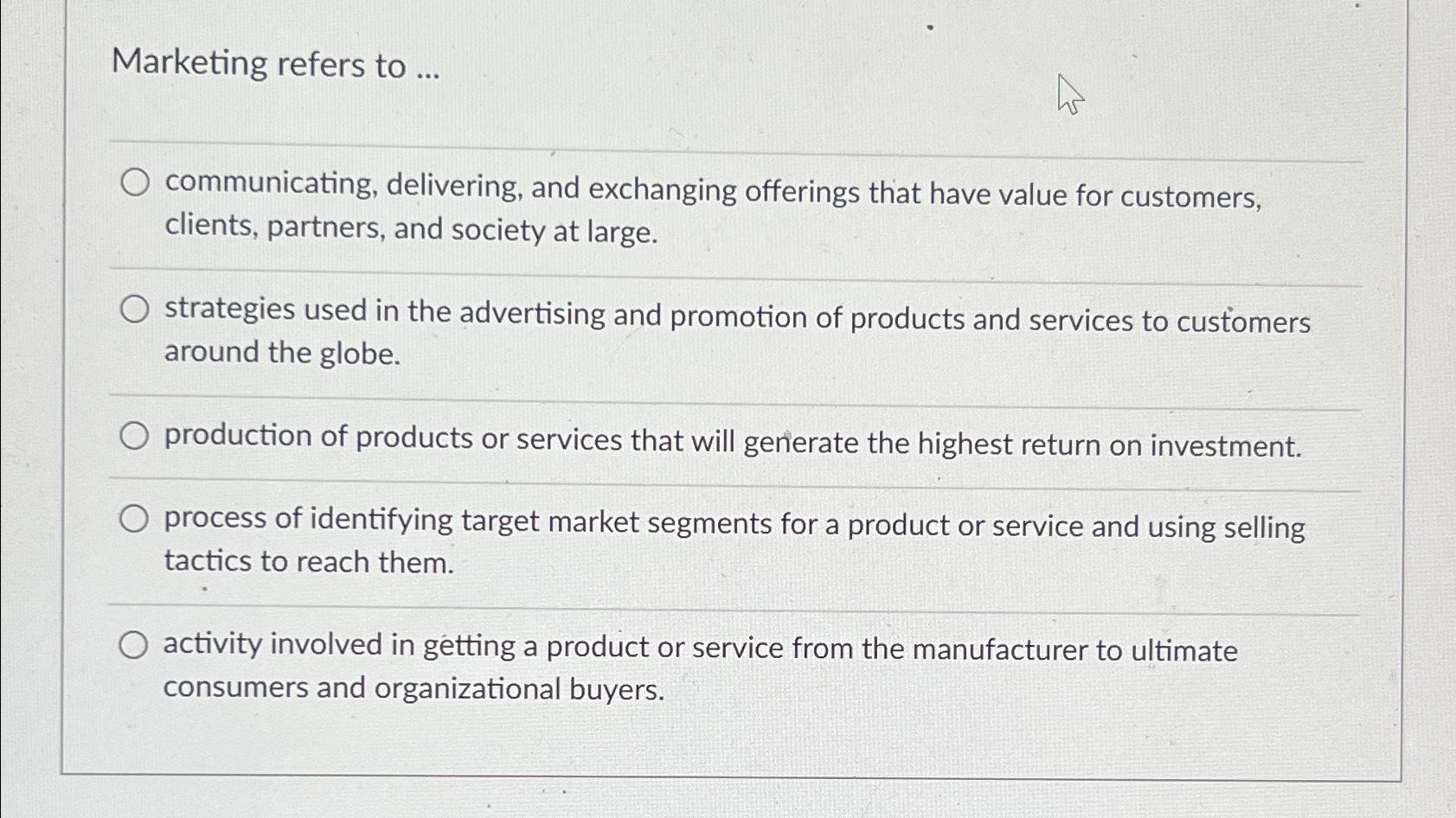 Solved Marketing refers to ...communicating, delivering, and | Chegg.com
