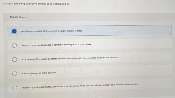 Solved Success in making corrective actions does not depend | Chegg.com