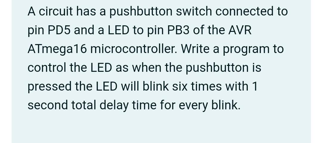 Solved A circuit has a pushbutton switch connected to pin | Chegg.com