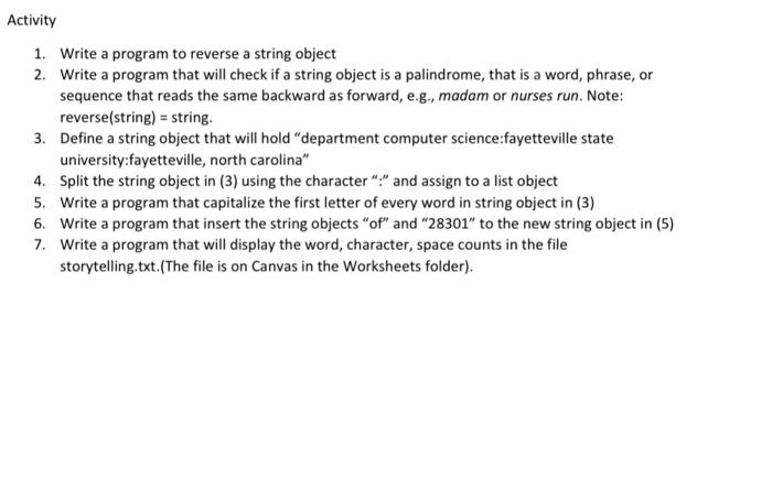 Solved 1. Write a program to reverse a string object 2. | Chegg.com