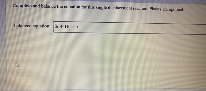 Solved Complete and balance the equation for this single | Chegg.com
