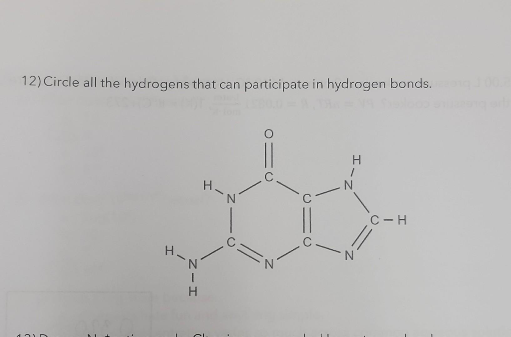Solved 12) Circle all the hydrogens that can participate in | Chegg.com