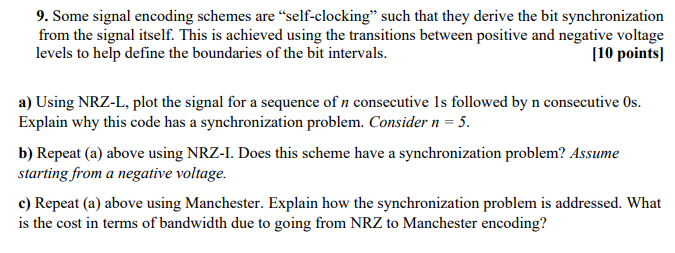 Solved Some signal encoding schemes are "self-clocking" such | Chegg.com