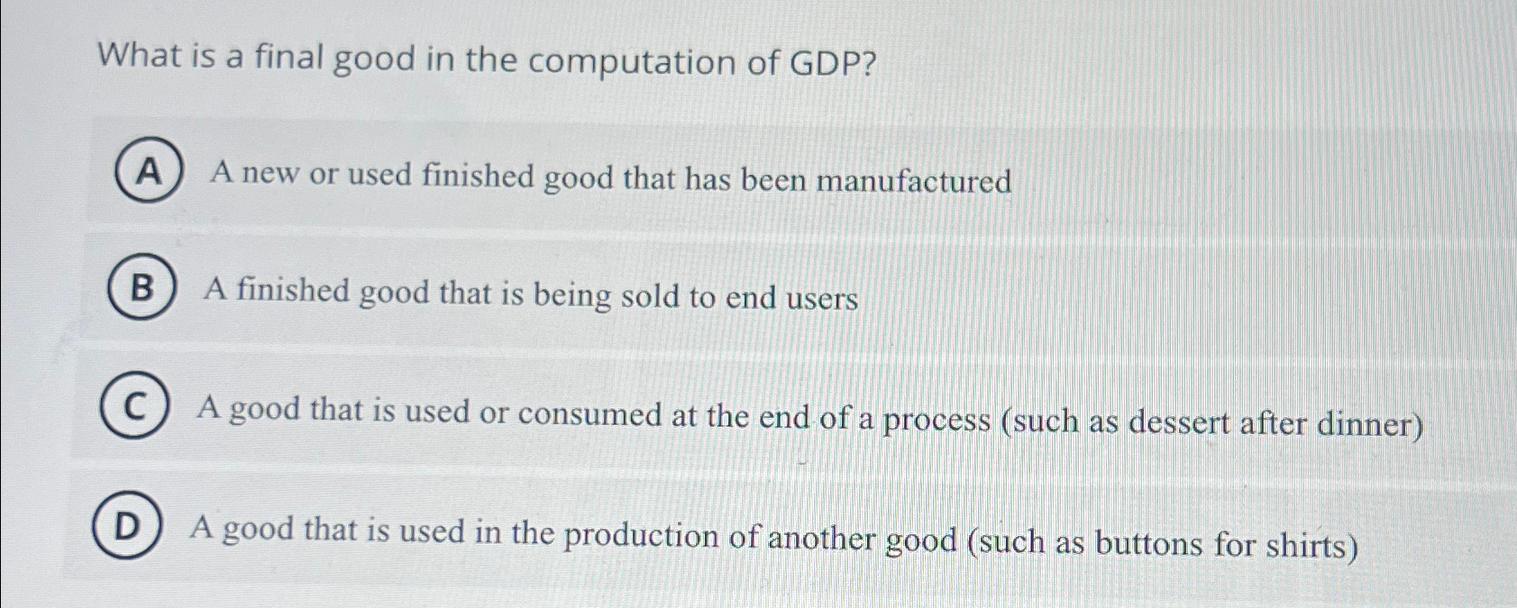 Solved What is a final good in the computation of GDP?A new | Chegg.com