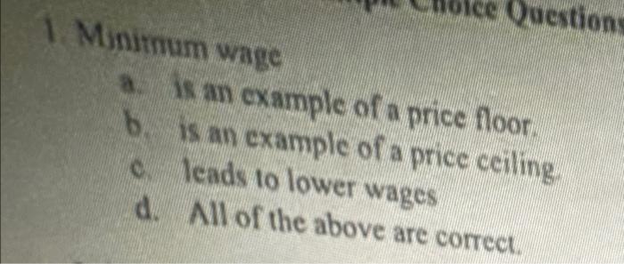Solved 1. Minimum Questions wage a is an example of a price | Chegg.com