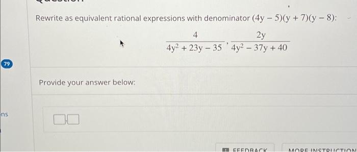 Solved 79 ns Rewrite as equivalent rational expressions with | Chegg.com