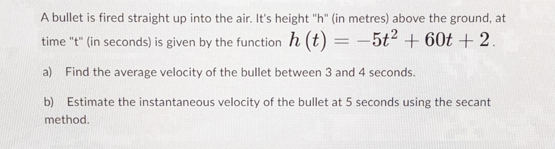 Solved A bullet is fired straight up into the air. It's | Chegg.com