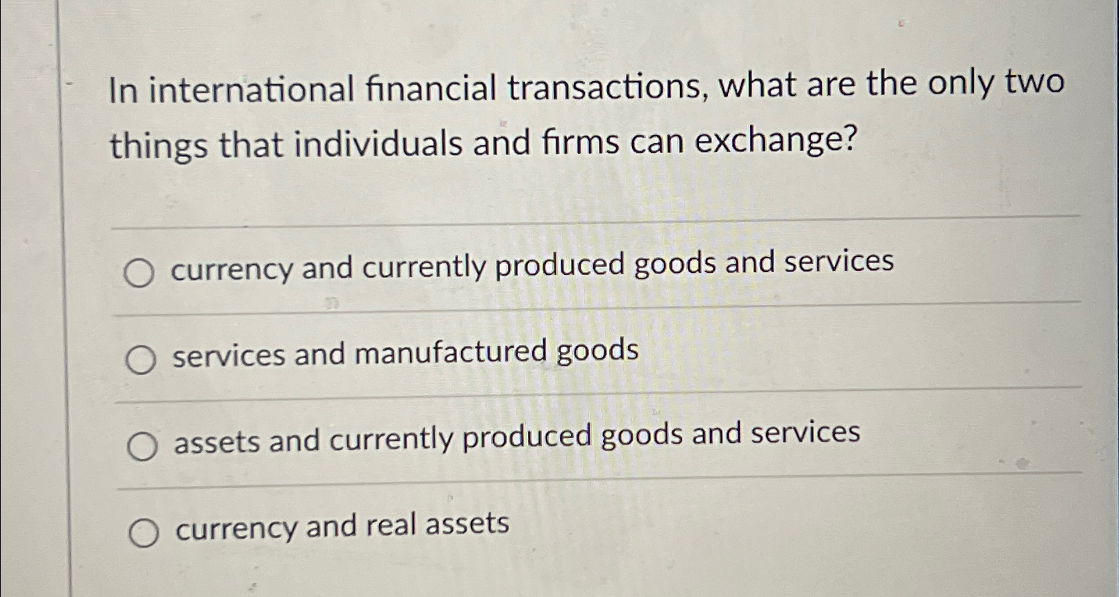Solved In international financial transactions, what are the | Chegg.com
