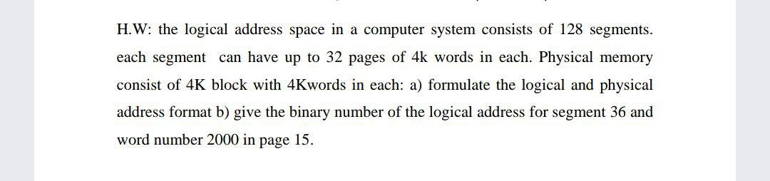 Solved H.W: the logical address space in a computer system | Chegg.com