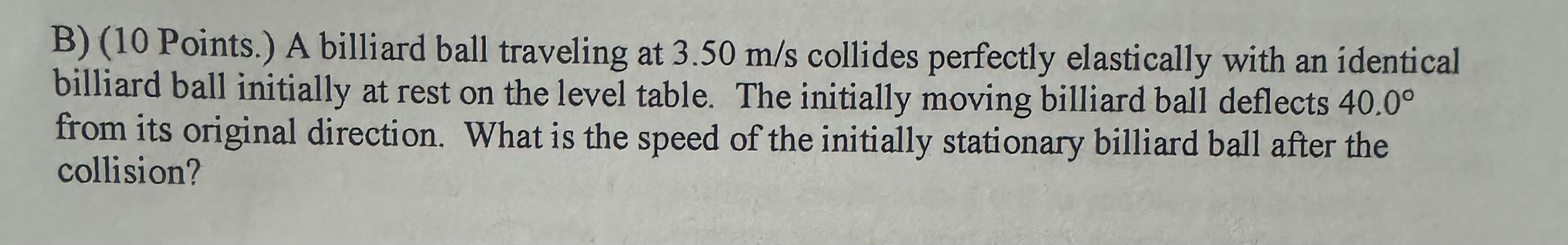 Solved A billiard ball traveling at 3.50ms ﻿collides | Chegg.com
