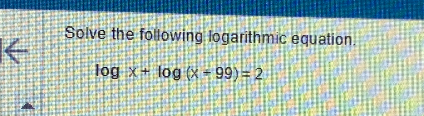 Solved Solve the following logarithmic | Chegg.com