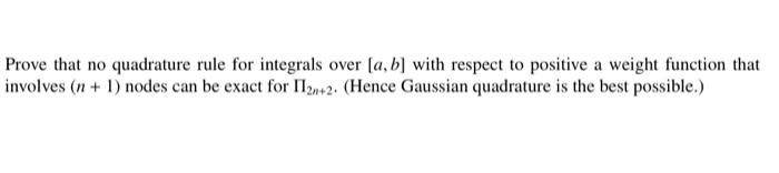 Solved Prove That No Quadrature Rule For Integrals Over