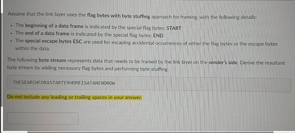 Solved Assume that the link layer uses the flag bytes with | Chegg.com