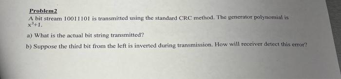 Solved Problem2 A bit stream 1001110I is transmitted using | Chegg.com