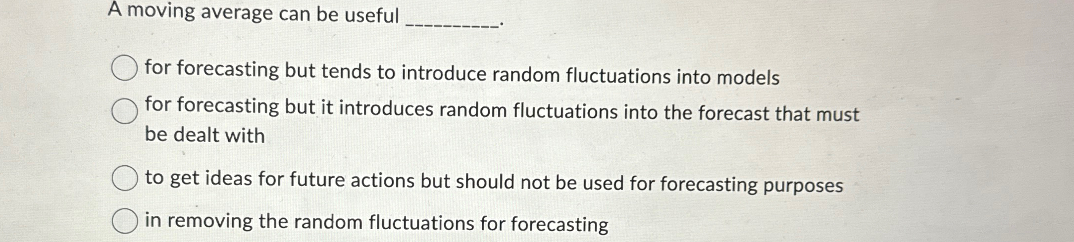 Solved A moving average can be useful q,for forecasting but | Chegg.com