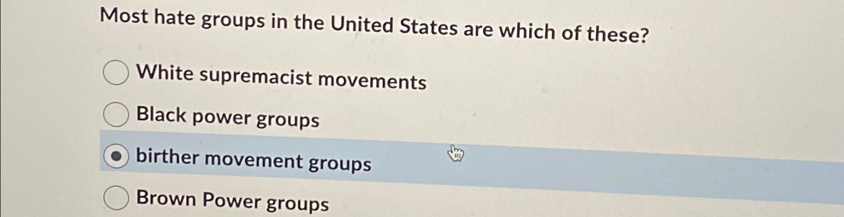 Solved Most hate groups in the United States are which of | Chegg.com