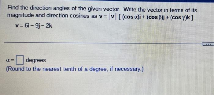 Solved Find the direction angles of the given vector. Write | Chegg.com