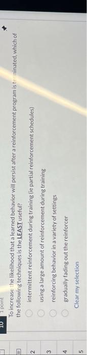 Solved To increase the likelihood that a learned behavior | Chegg.com