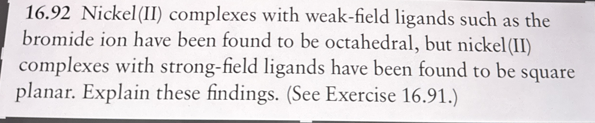 Solved 16.92 ﻿Nickel(II) ﻿complexes with weak-field ligands | Chegg.com