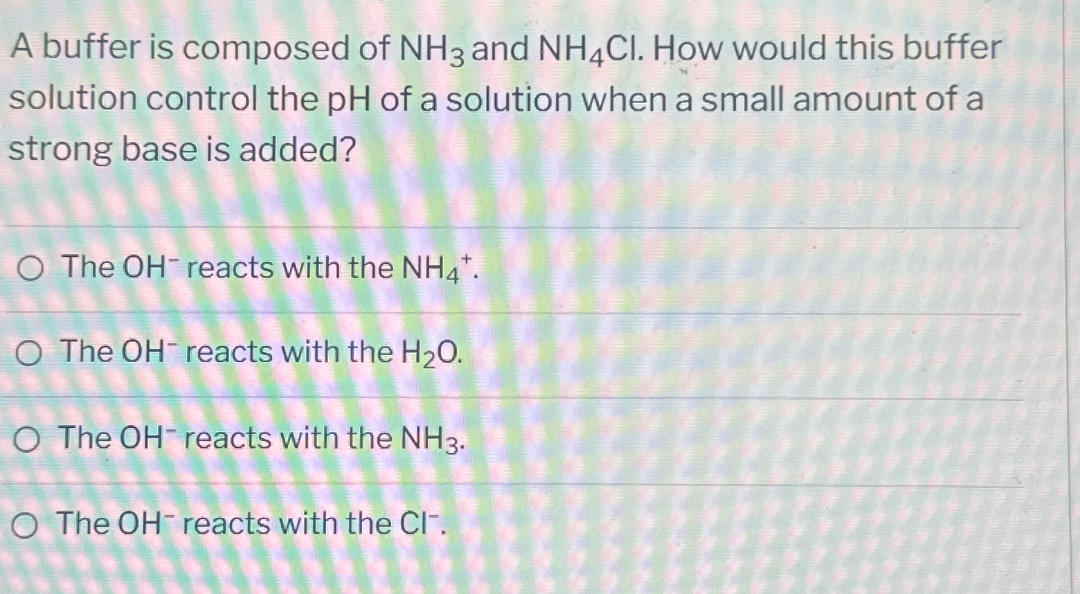 Solved A buffer is composed of NH_(3) and NH_(4)Cl. How | Chegg.com