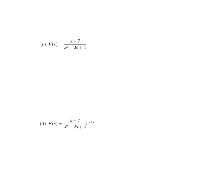 Solved Q2 Find Inverse Laplace Transform of the following | Chegg.com