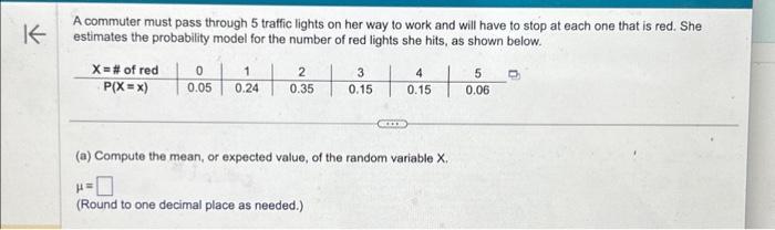 Solved K A commuter must pass through 5 traffic lights on | Chegg.com