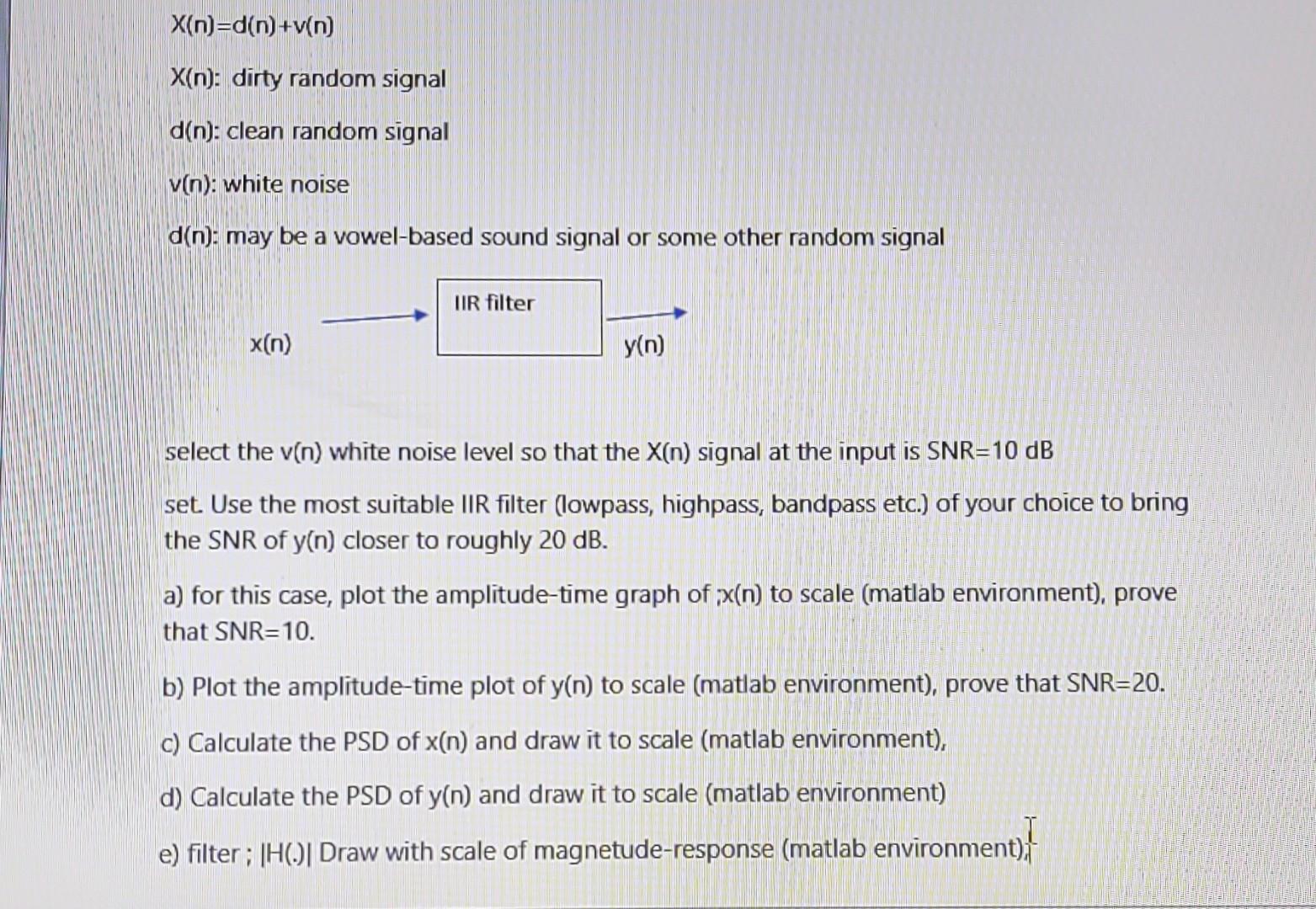 Solved X(n)=d(n)+v(n) X(n): dirty random signal d(n) : clean | Chegg.com
