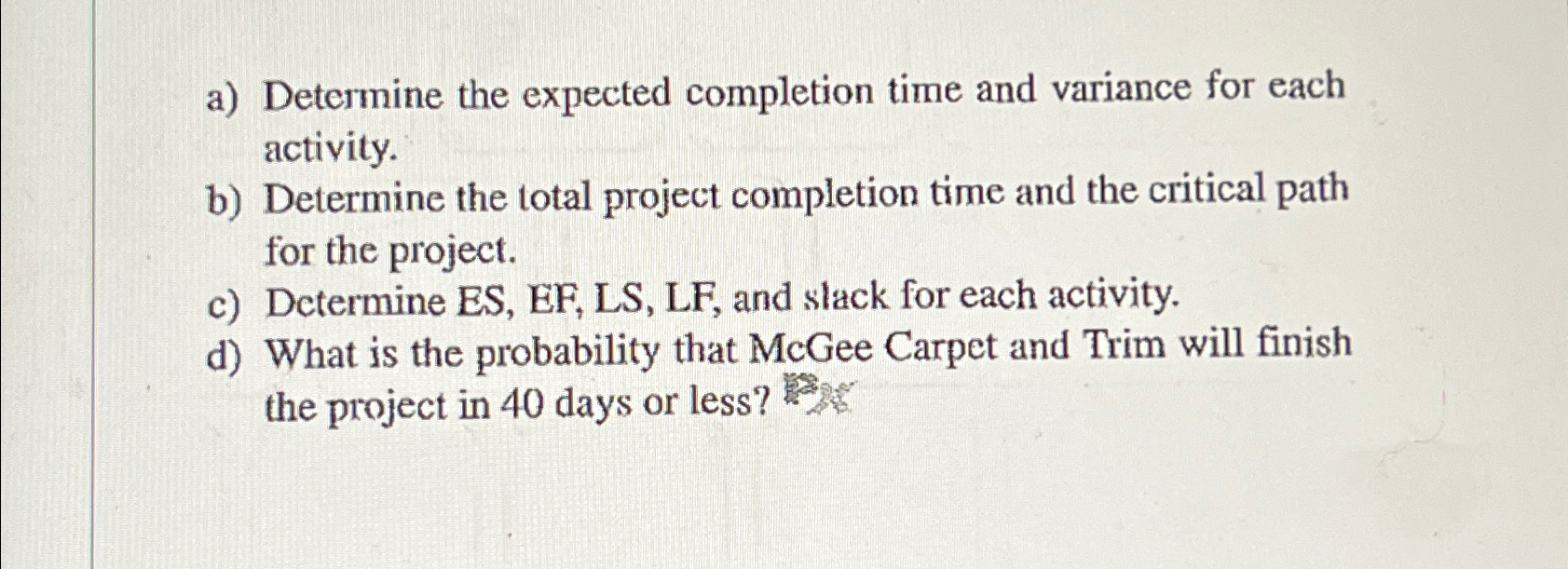 Solved a) ﻿Determine the expected completion time and | Chegg.com