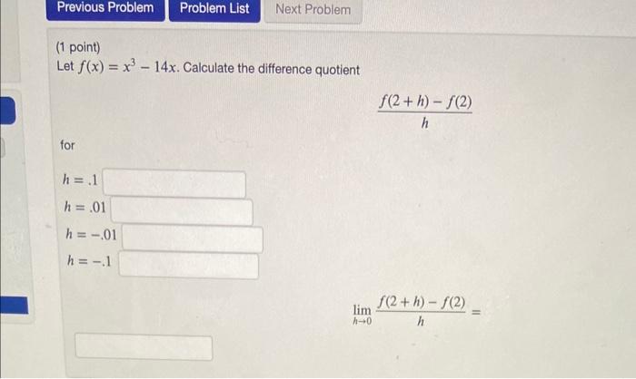 Solved (1 point) Let f(x)=x3−14x. Calculate the difference | Chegg.com