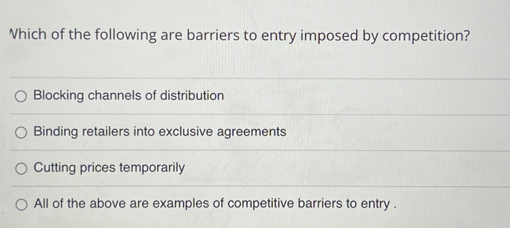 Solved Which of the following are barriers to entry imposed | Chegg.com