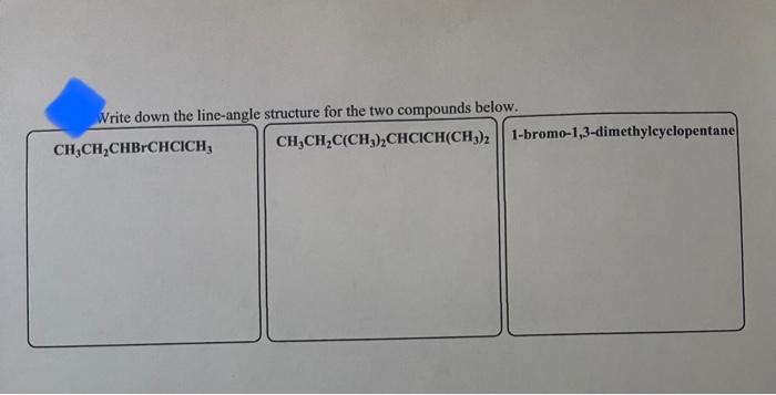 Solved Write down the line-angle structure for the two | Chegg.com