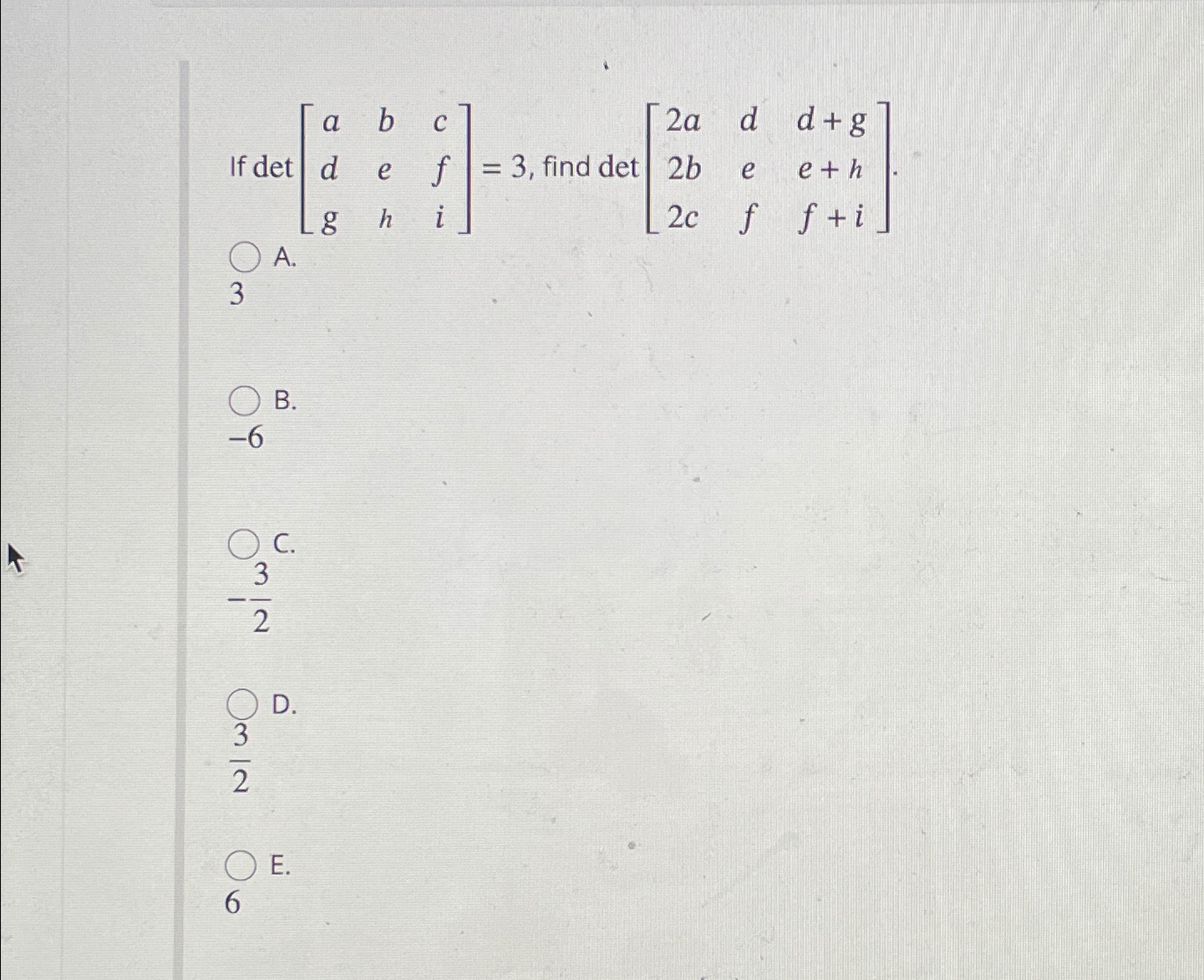 Solved If det[abcdefghi]=3, ﻿find | Chegg.com