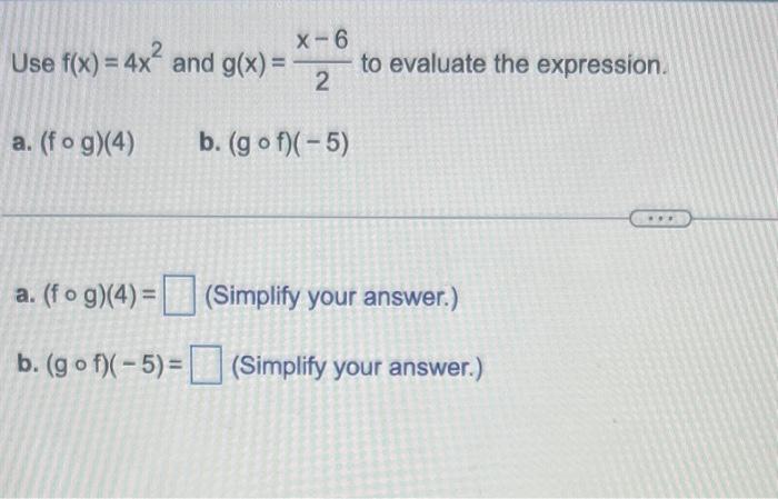 Solved Use f(x)=4x2 and g(x)=2x−6 to evaluate the | Chegg.com