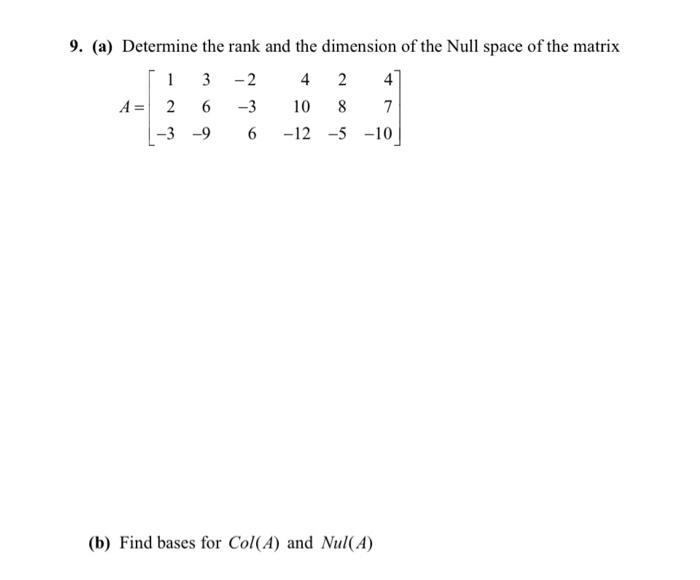 Solved (a) Determine the rank and the dimension of the Null | Chegg.com