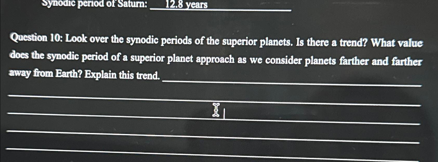 Solved Synodic Period Of Saturn 12 8 ﻿yearsquestion 10 Look