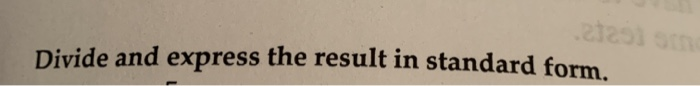 Solved 10i 3-i 21251 sm Divide and express the result in | Chegg.com