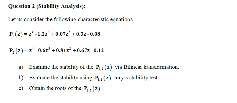 Solved Question 2 (Stability Analysis):Let us consider the | Chegg.com