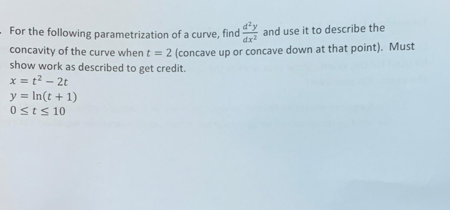 Solved For the following parametrization of a curve, find | Chegg.com
