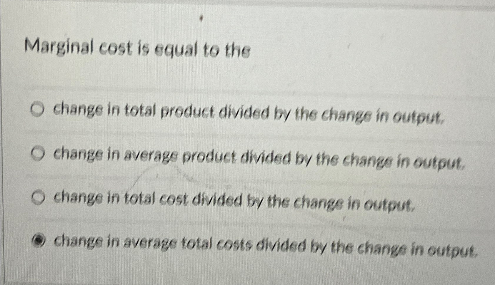 Solved Marginal cost is equal to thechange in total product | Chegg.com