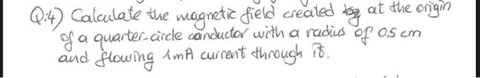 Solved Q:4) Calculate the magnetic field crealed at the | Chegg.com