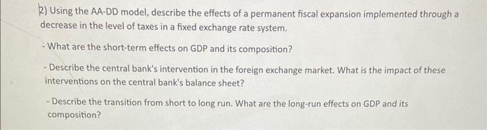 Solved 2) Using the AA-DD model, describe the effects of a | Chegg.com