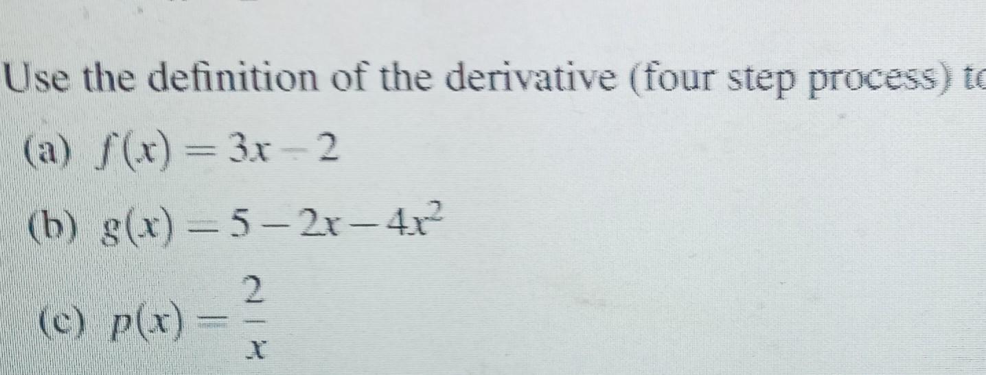 Solved Use the definition of the derivative (four step | Chegg.com