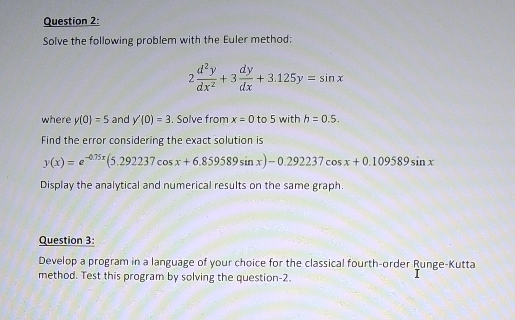 Solved Solve the following problem with the Euler method: | Chegg.com