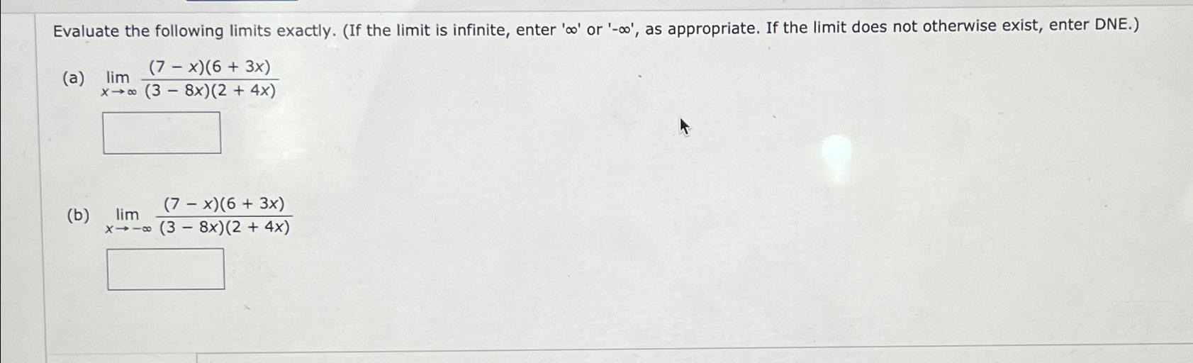 Solved Evaluate the following limits exactly. (If the limit | Chegg.com