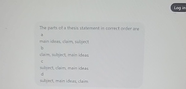 Solved The parts of a thesis statement in correct order | Chegg.com